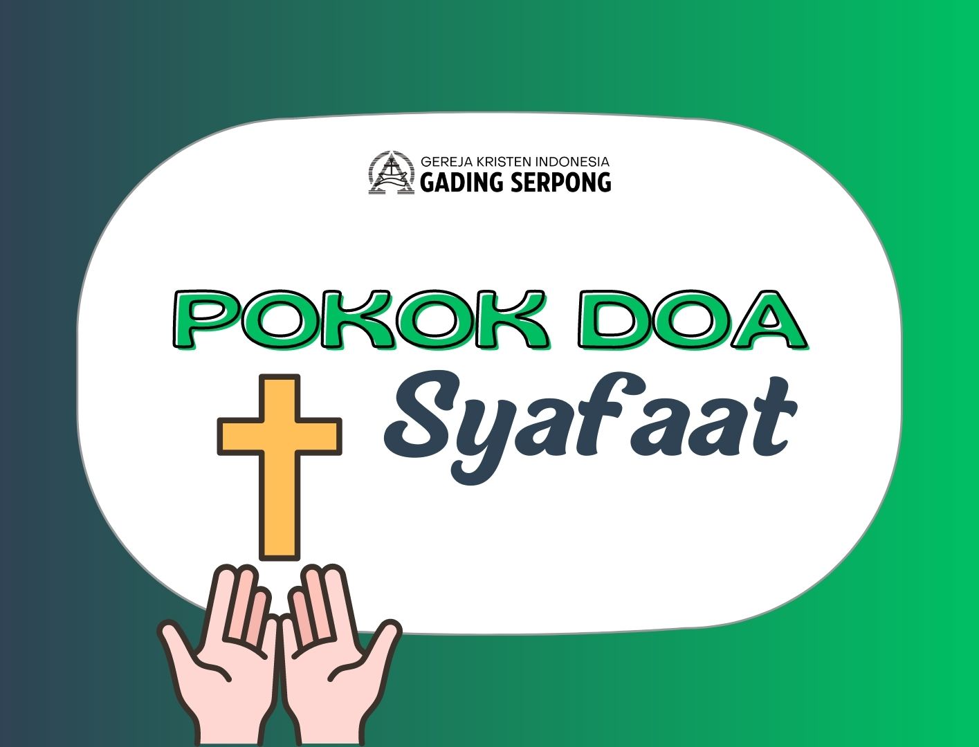 Pokok Doa Syafaat Minggu, 15 Juni 2025 - GKI Gading Serpong